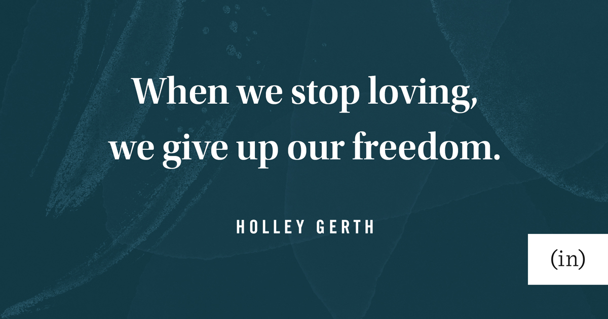 The Best Way to Use Your Freedom – (in)courage